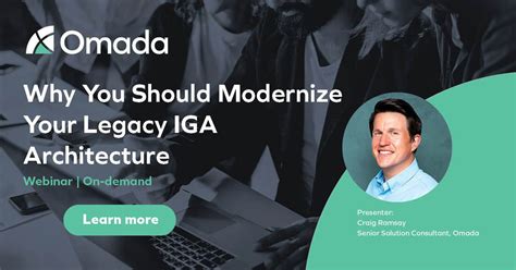 Omada On Linkedin Why You Should Modernize Your Legacy Iga Architecture