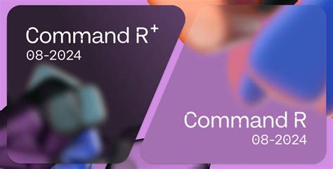 Updates To The Command R Series
