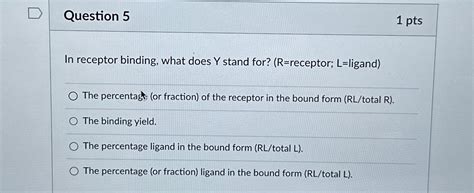 solved question 51 ﻿ptsin receptor binding what does y