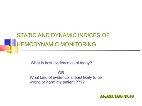 Static And Dynamic Indices Of Hemodynamic Monitoring