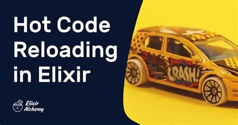 Hot Code Reloading In Elixir Relixir