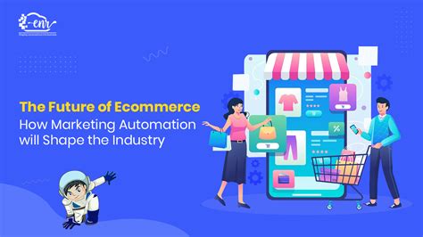 5 E Commerce Trends In Marketing Automation To Look In 2025