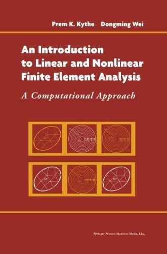 An Introduction To Linear And Nonlinear Finite Element Analysis A