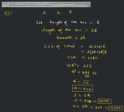 11 The Area Of 4 Walls Of A Cuboidal Box Is 256 Cm2 If The Length Of Th