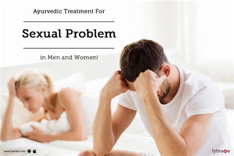 Ayurvedic Treatment For Sexual Problem In Men And Women By Dr Tanuj Veerbhan Sanjivani