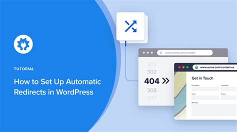 How To Set Up Automatic Redirects In Wordpress