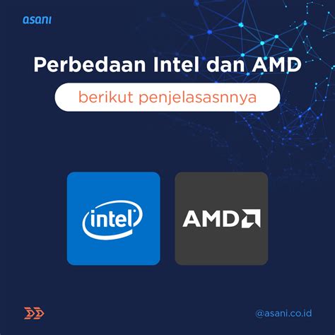 Perbedaan Intel VS AMD ASANI