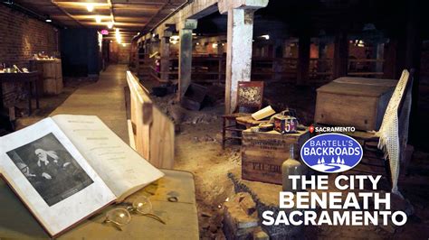 Sacramentos Hidden History Exploring The Underground City Bartells