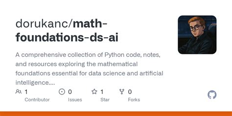 Github Dorukancmath Foundations Ds Ai A Comprehensive Collection Of