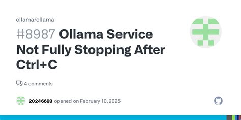 Ollama Service Not Fully Stopping After Ctrlc · Issue 8987 · Ollama