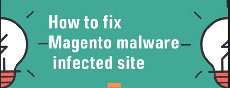 how to fix magento malware infected site waft technologies blog