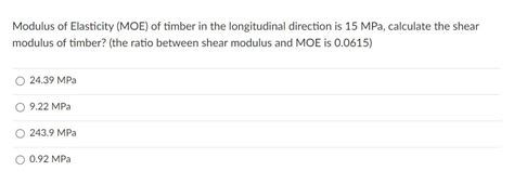Solved Modulus Of Elasticity Moe Of Timber In The