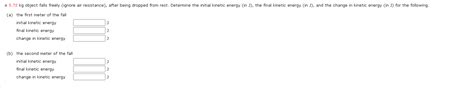 Solved A The First Meter Of The Fall Initial Kinetic