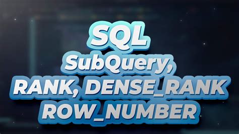 Sql Урок 5 Subquery Rank Denserank Rownumber Youtube