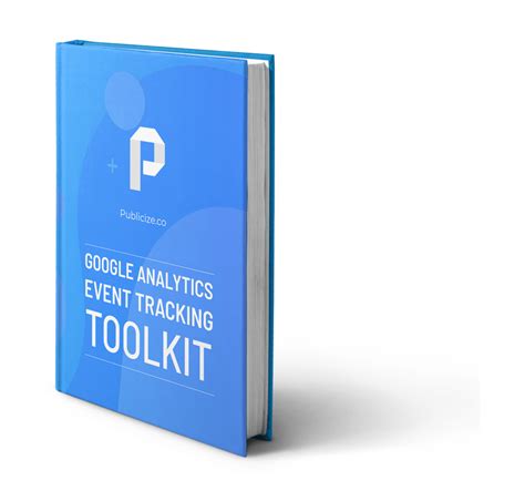 Google Analytics Event Tracking Toolkit Publicize Pr Firm