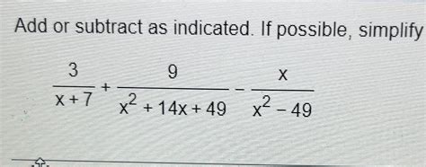 Solved Add Or Subtract As Indicated If Possible