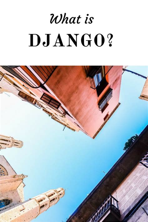 What Is Django Python Coding Tips Tutorials Coding Deep Learning Python