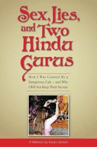 Sex Lies And Two Hindu Gurus How I Was Lured Into A Sex Cultand Escaped By Karen Jonson