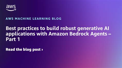 amazon bedrock agents を使用して堅牢な生成 ai アプリケーションを構築するためのベストプラクティス part 1 amazon web services ブログ