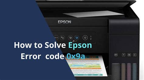 How To Solve Epson Printer Error Code 0x9a By James William Issuu