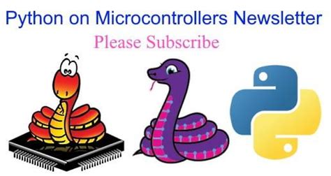 The Python On Microcontrollers Newsletter A Free Weekly News And