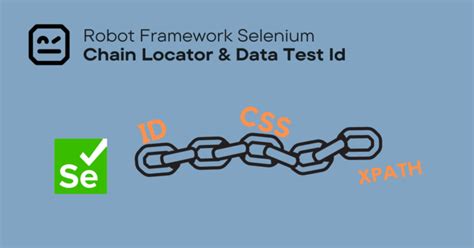 ใช้งาน Chain Locator และ Element Data Locator บน Robot Framework