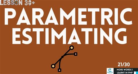Lesson 2130 Parametric Estimating