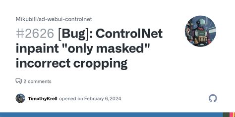 Bug Controlnet Inpaint Only Masked Incorrect Cropping Issue Mikubill Sd Webui