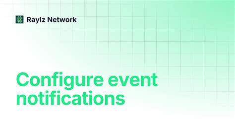 Configure Event Notifications Raylz Network