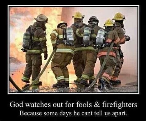 Pin By Kelly Kt On These Made Me Laugh Firefighter Firefighter