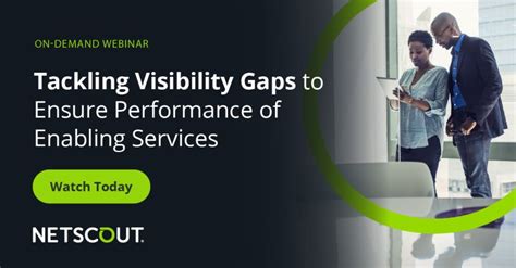 Overcoming Visibility Gaps With Service Enablers Netscout