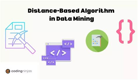 Distance Based Algorithm In Data Mining Naukri Code 360