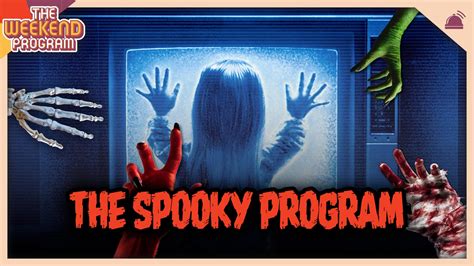 the weekend program the spooky program