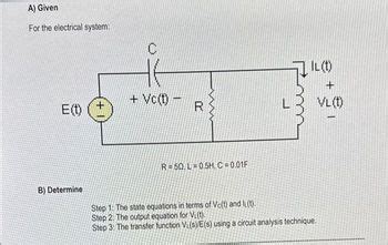 Answered A Given For The Electrical System E T B Determine Vc T R R 50 L 0 5H C 0