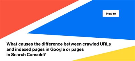 What Causes The Difference Between Crawled Urls And Indexed Pages In