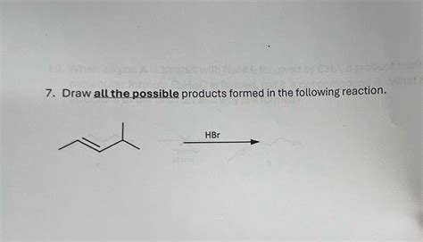 Solved Draw All The Possible Products Formed In The
