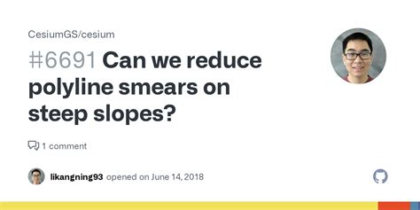 Can We Reduce Polyline Smears On Steep Slopes · Issue 6691 · Cesiumgs
