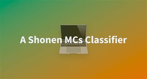 A Shonen Mcs Classifier A Hugging Face Space By Arelaxedscholar