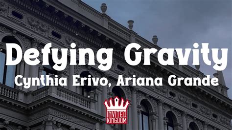 Cynthia Erivo Ft Ariana Grande Defying Gravity Lyrics From
