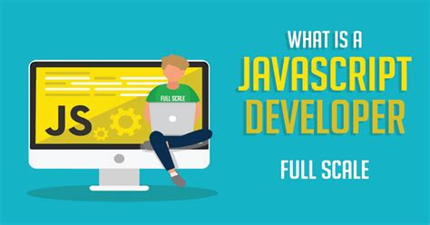 What Is A Javascript Developer