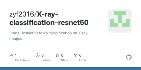Github Zyf2316x Ray Classification Resnet50 Using Resnet50 To Do