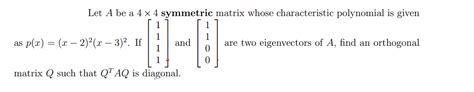 Solved Let A ﻿be A 4×4 ﻿symmetric Matrix Whose