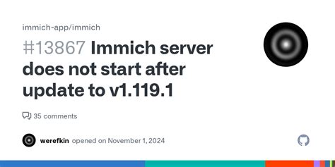 Immich Server Does Not Start After Update To V11191 · Issue 13867