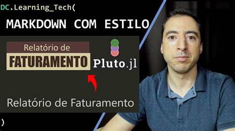 Como Dar Um Estilo No Seu Markdown Plutojl Notebooks Youtube