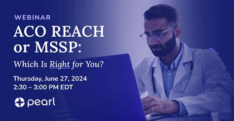 Webinar Reach Or Mssp Which Is Right For You