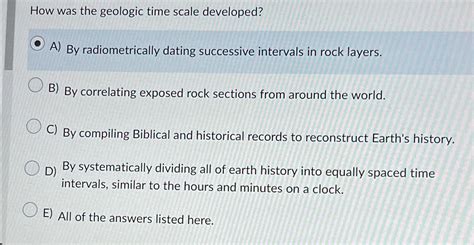 Solved How Was The Geologic Time Scale Developed A By Chegg