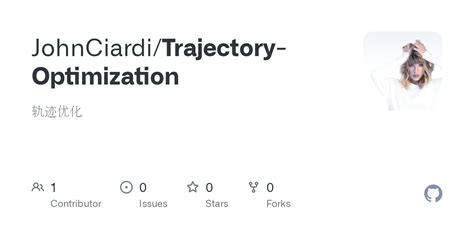 GitHub JohnCiardi Trajectory Optimization 轨迹优化