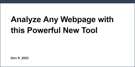 Analyze Any Webpage With This Powerful New Tool