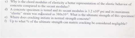 Solved C D E Why Is The Chord Modulus Of Elasticity A