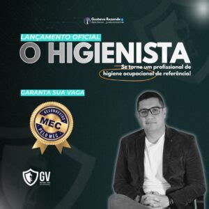 Curso O Higienista Oficial Gv Segurança E Saúde Ocupacional